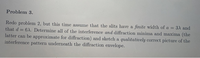 Solved Problem 3. Redo problem 2, but this time assume that | Chegg.com