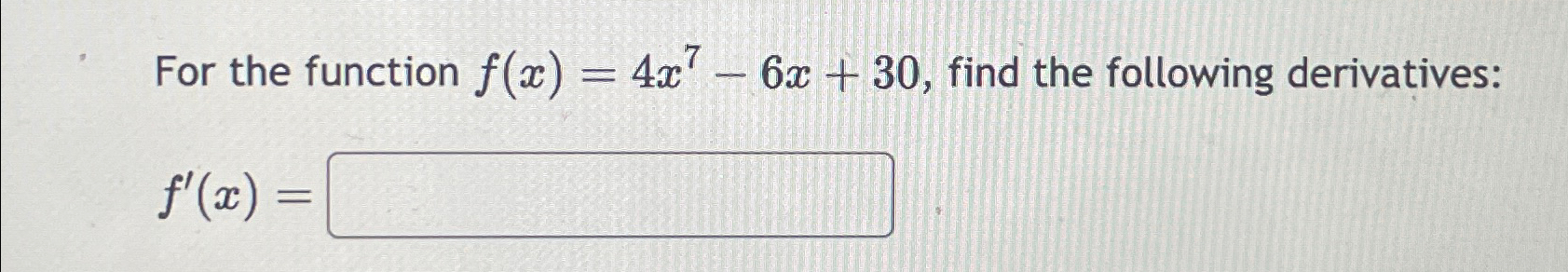 Solved For the function f(x)=4x7-6x+30, ﻿find the following | Chegg.com