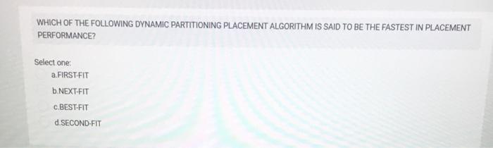 Solved WHICH OF THE DYNAMIC PARTITIONING PLACEMENT | Chegg.com
