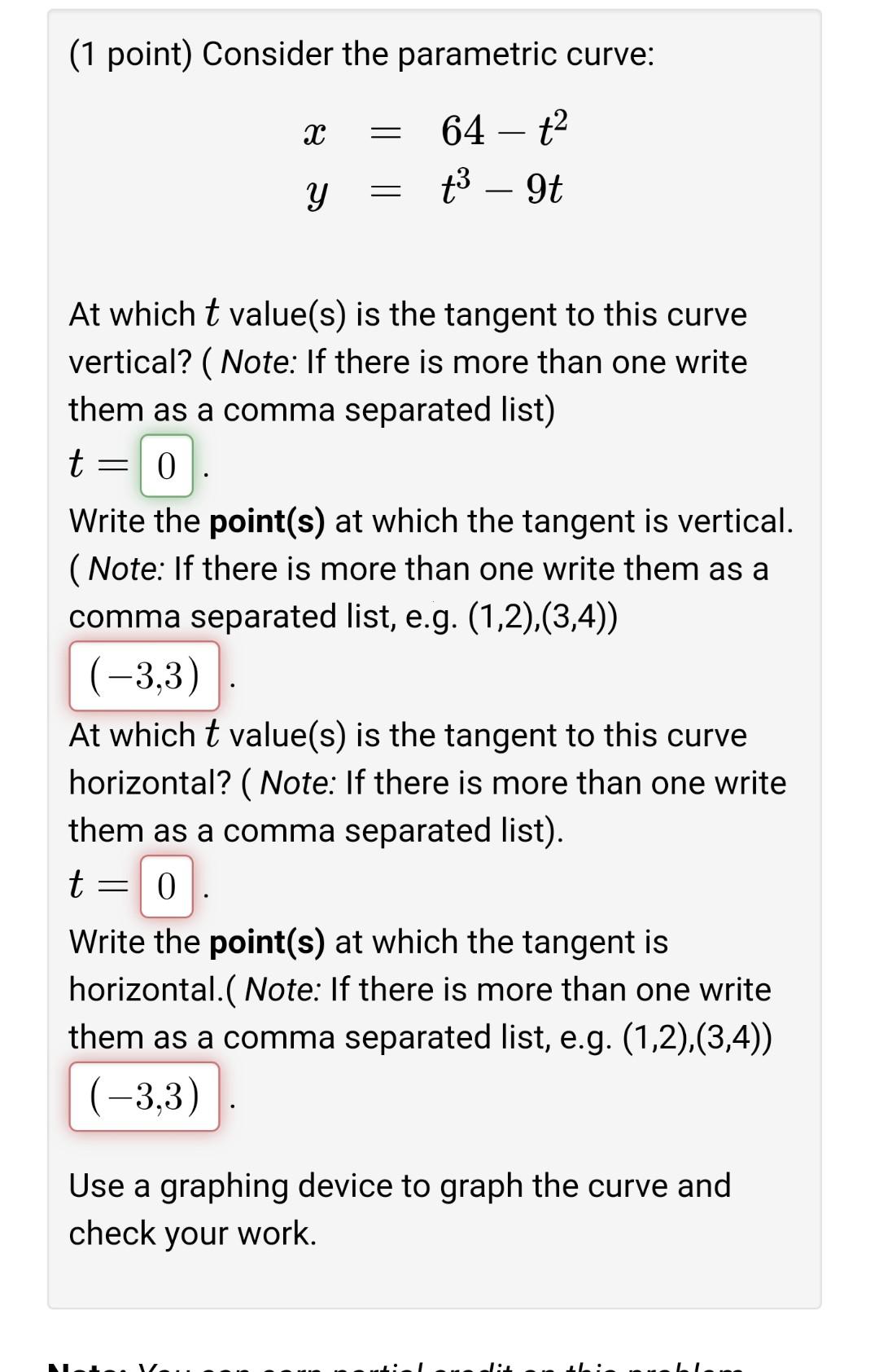 Solved (1 point) Consider the parametric curve: X = 64 - t2 | Chegg.com Solved (1 point) Consider the parametric curve: X = 64 - t2 | Chegg.com