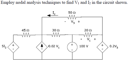 Solved Employ nodal analysis technique to find V1 and I2 in | Chegg.com