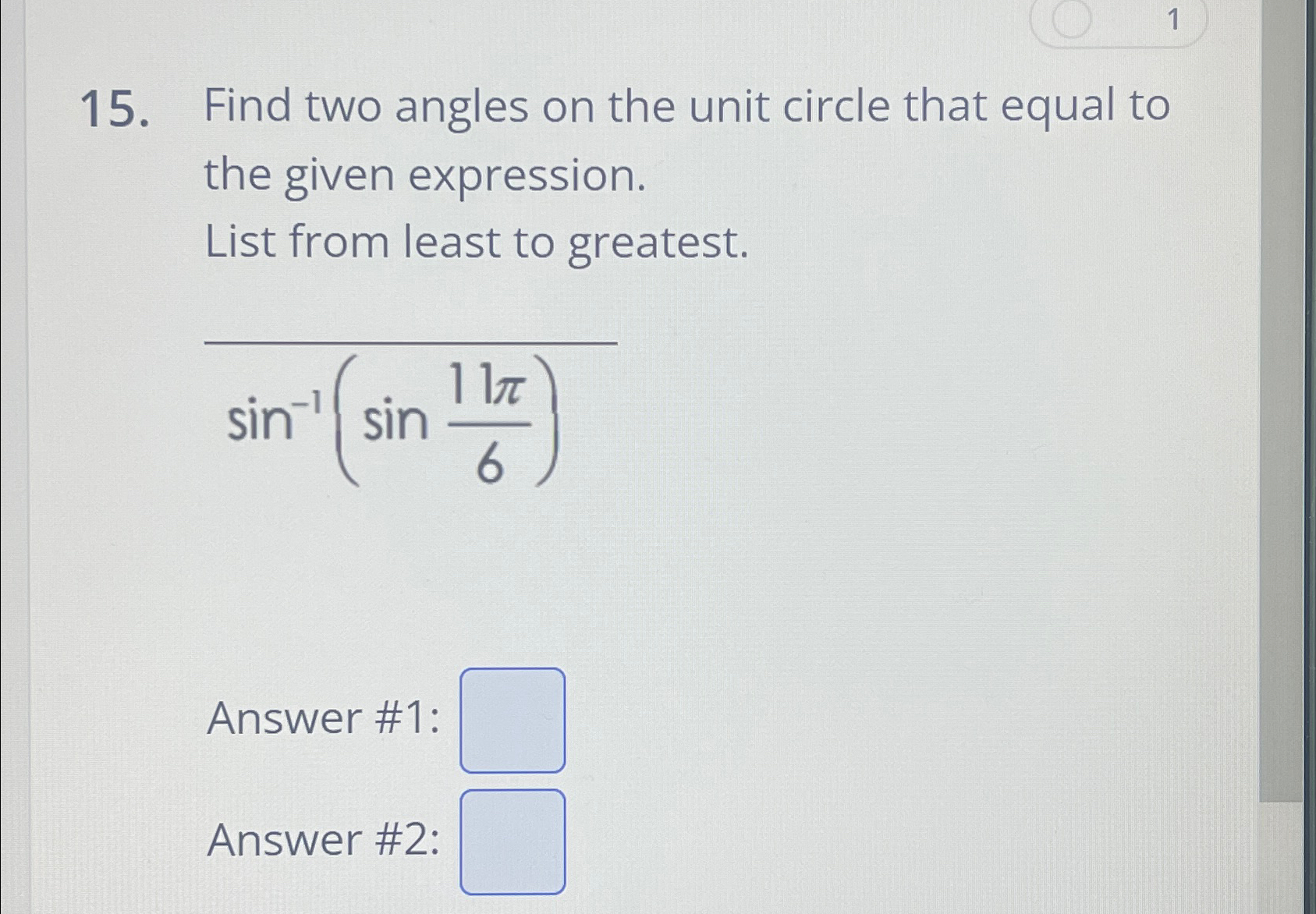 Solved Find two angles on the unit circle that equal to the | Chegg.com