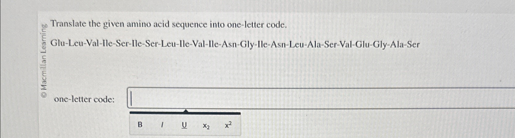 Solved to Translate the given amino acid sequence into | Chegg.com