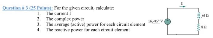 Solved Question \#3 (25 Points): For the given circuit, | Chegg.com
