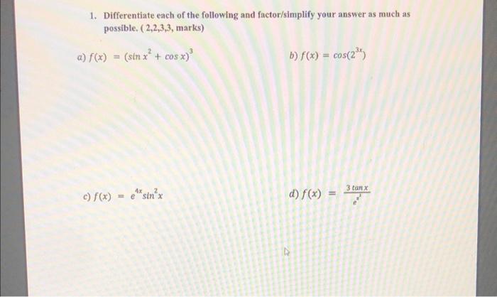 Solved 1. Differentiate each of the following and | Chegg.com