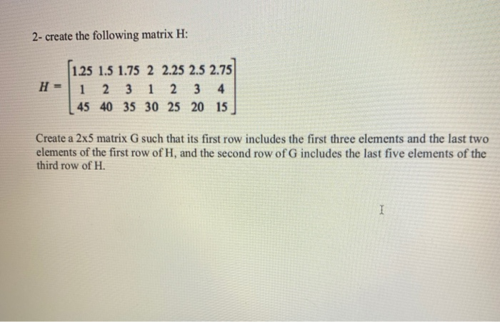 Solved Include all of the MATLAB commands and the result by | Chegg.com