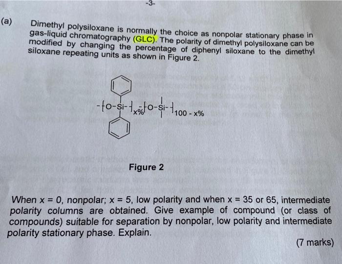 a) Dimethyl polysiloxane is normally the choice as a | Chegg.com