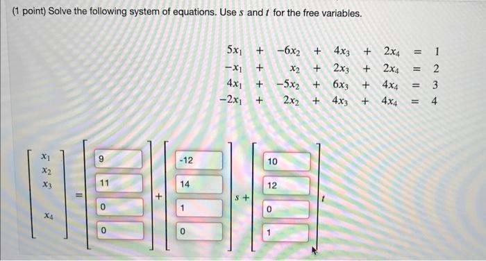 Solved (1 point) Solve the following system of equations. | Chegg.com