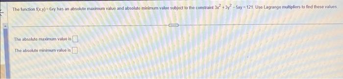 Solved The function f(x,y)=6xy has an absolute maximum value | Chegg.com