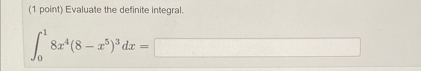 Solved (1 ﻿point) ﻿Evaluate the definite | Chegg.com