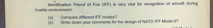 Solved Identification Friend of Foe (IFF) is very vital for | Chegg.com