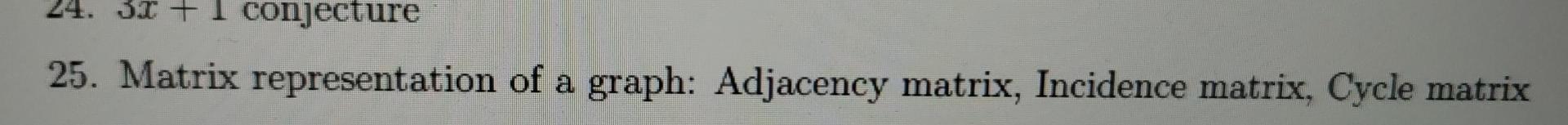 Solved 24. 3x + 1 conjecture 25. Matrix representation of a | Chegg.com