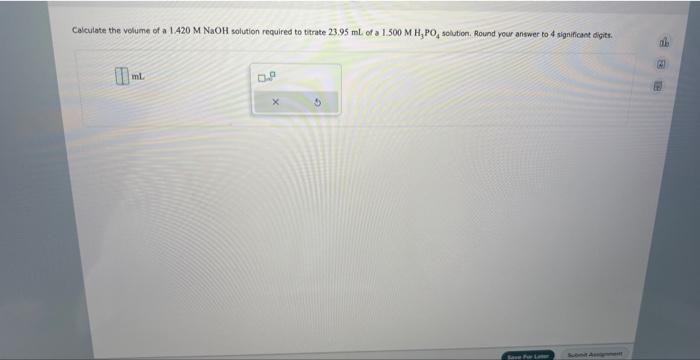 Solved Calculate the velume of a 1.420MNaOH solution | Chegg.com