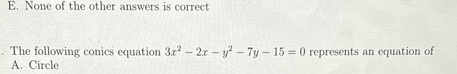 Solved The following conics equation 3x2-2x-y2-7y-15=0 | Chegg.com