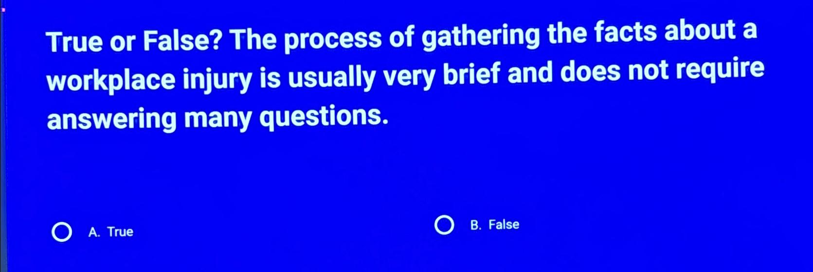 Solved True or False? The process of gathering the facts | Chegg.com
