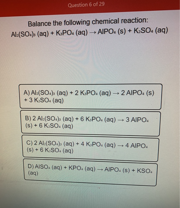 Solved Question 6 of 29 Balance the following chemical | Chegg.com
