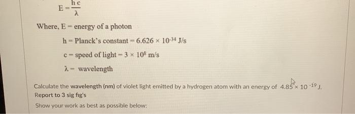 E=λhc Where, E= energy of a photon h= Planck’s | Chegg.com