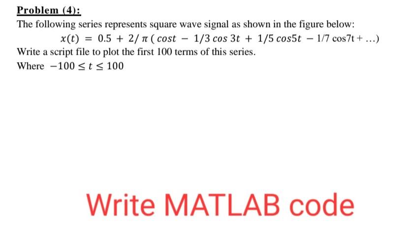 Solved Problem (4): The following series represents square | Chegg.com