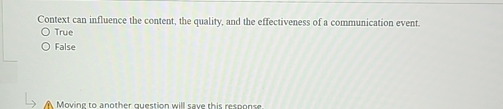 Solved Context can influence the content, the quality, and | Chegg.com