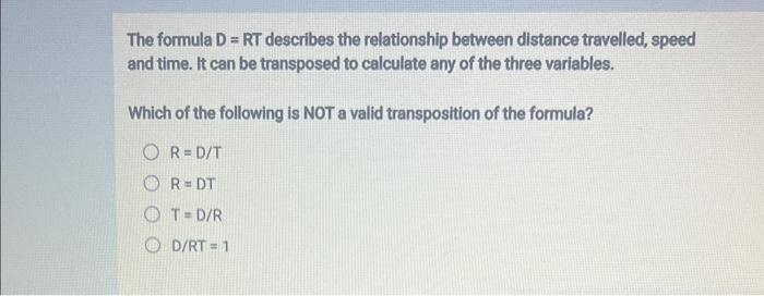 The formula D=RT describes the relationship between | Chegg.com