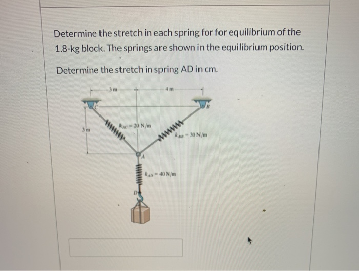 Solved Determine the stretch in each spring for for | Chegg.com