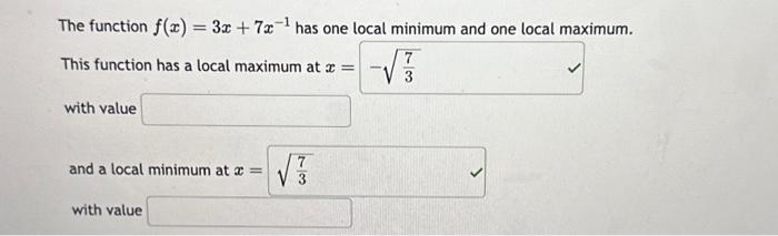 Solved The function f(x)=3x+7x−1 has one local minimum and | Chegg.com