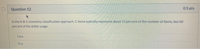Solved Question 12 0.5 pts In the A-B-C inventory | Chegg.com