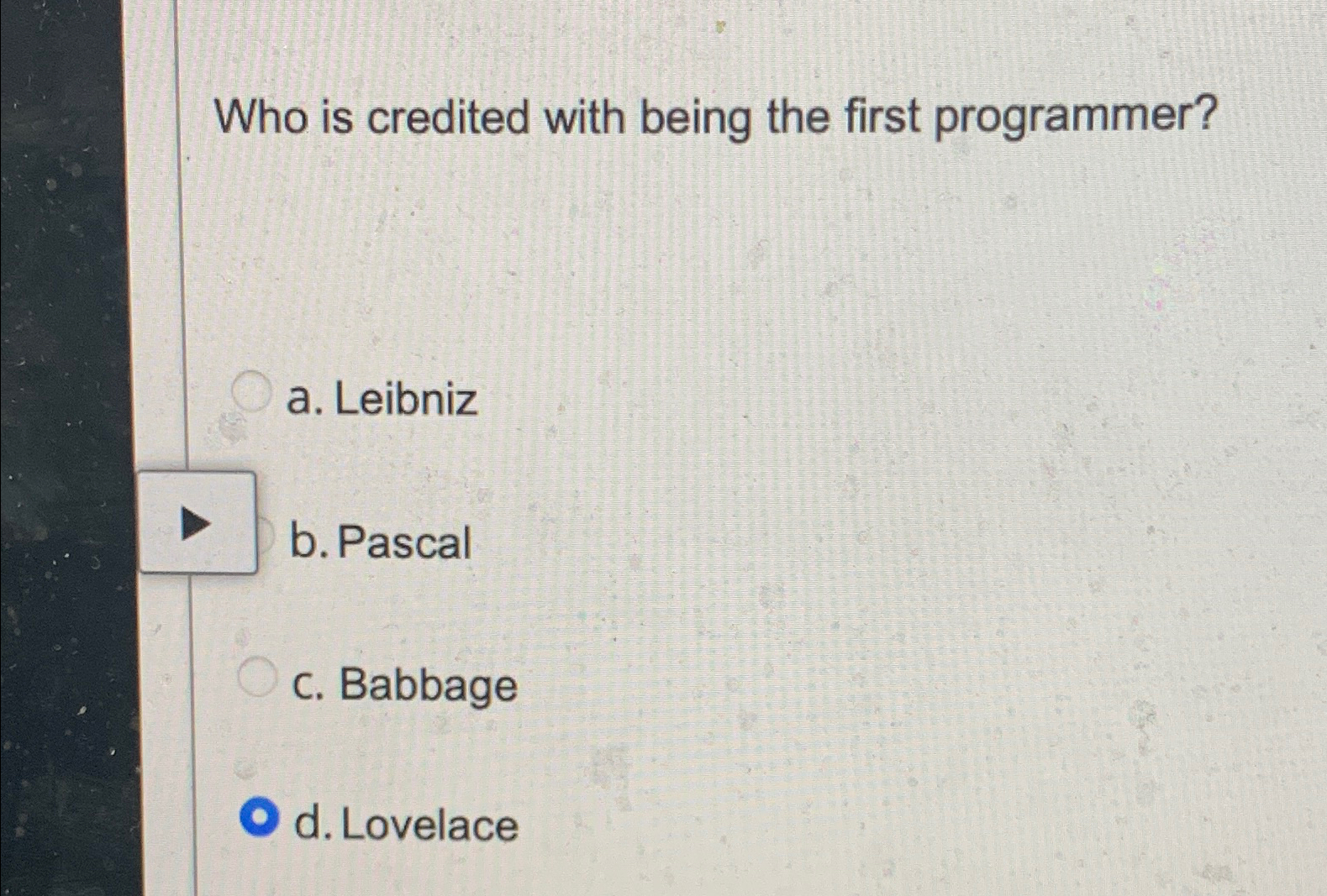 Solved Who is credited with being the first programmer?a. | Chegg.com