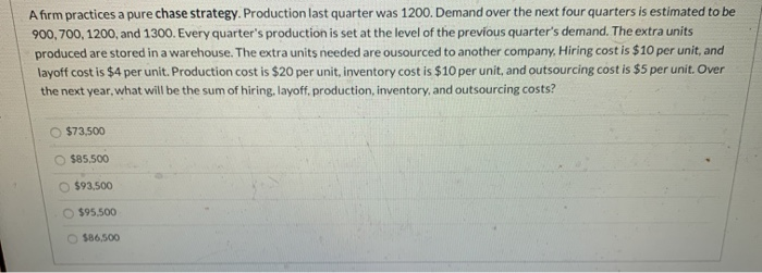 Solved A firm practices a pure chase strategy. Production | Chegg.com