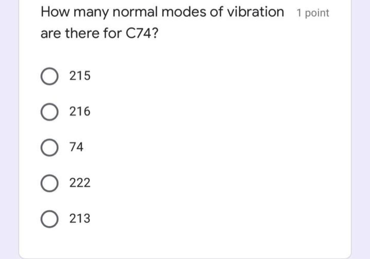 Solved How many normal modes of vibration 1 point are there | Chegg.com