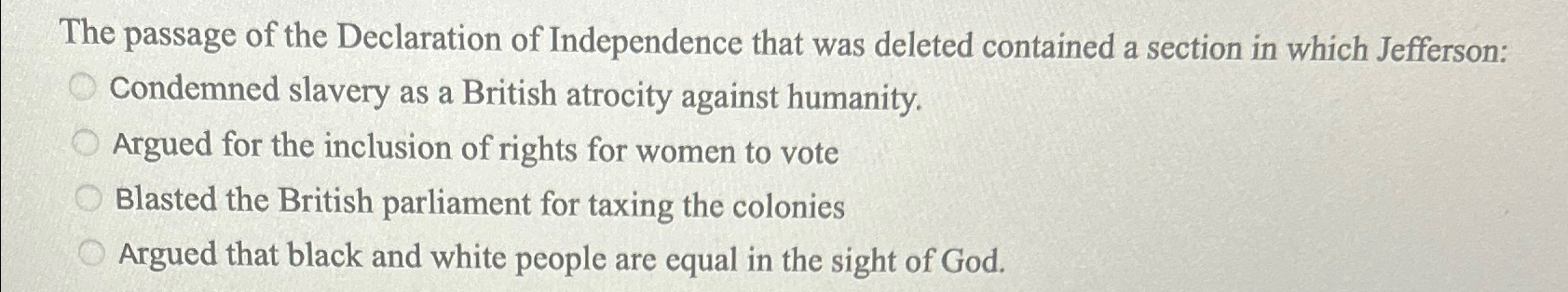 Solved The passage of the Declaration of Independence that | Chegg.com