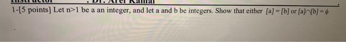 Solved 1−[5 points ] Let n>1 be a an integer, and let a and | Chegg.com