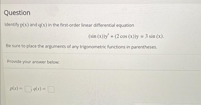 Solved Identify p(x) and q(x) in the first-order linear | Chegg.com