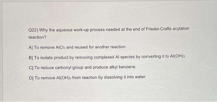 Solved Q22) Why the aqueous work-up process needed at the | Chegg.com