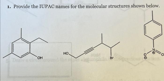 Solved 1. Provide the IUPAC names for the molecular | Chegg.com