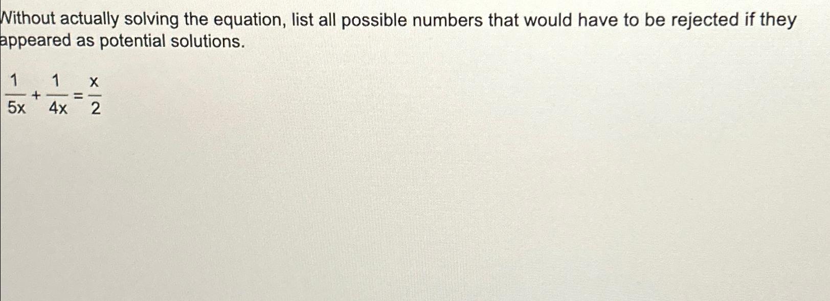 Solved Without actually solving the equation, list all | Chegg.com