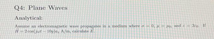 Solved Q4: Plane Waves Analytical: Assume an electromagnetic | Chegg.com