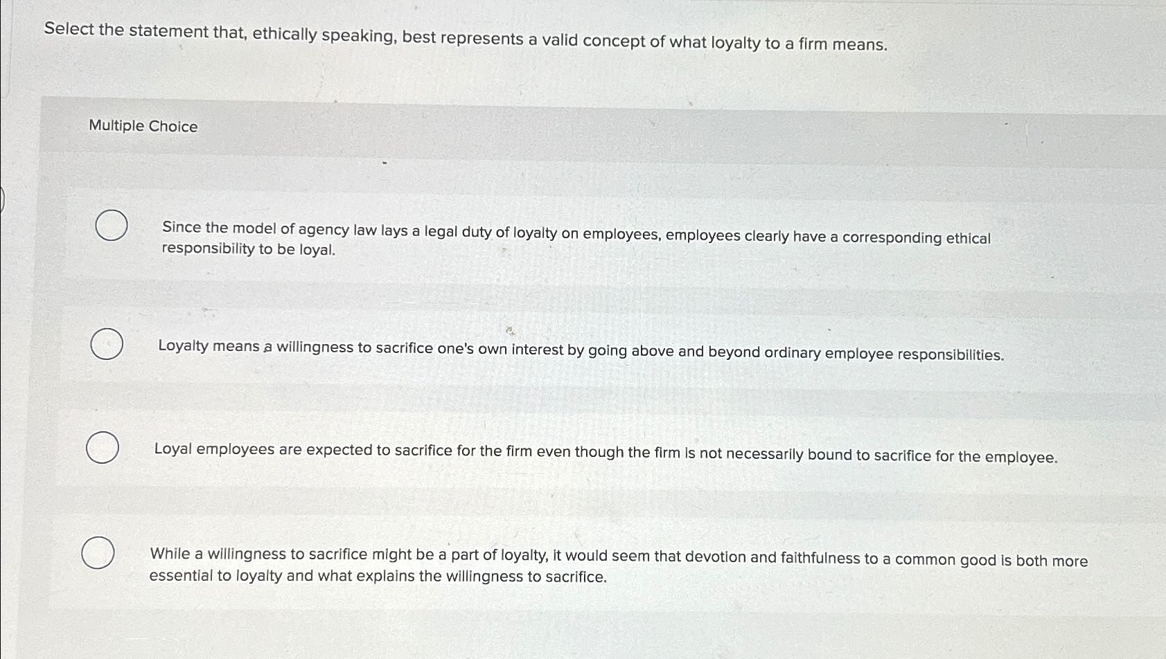 Solved Select the statement that, ethically speaking, best | Chegg.com