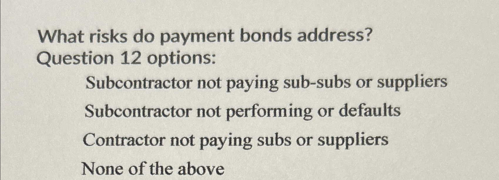 Solved What risks do payment bonds address?Question 12 | Chegg.com