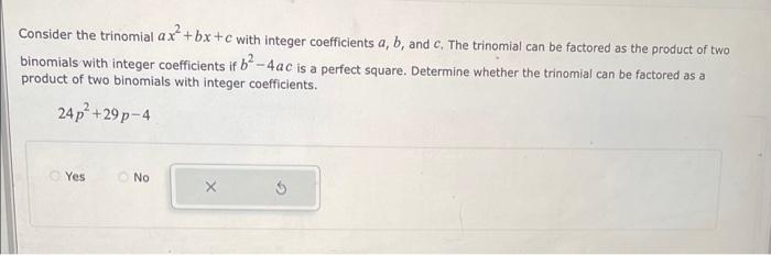 Solved Consider the trinomial ax2+bx+c with integer | Chegg.com