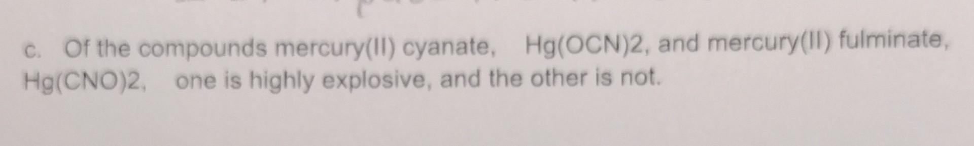 Solved c. Of the compounds mercury(II) cyanate, Hg(OCN)2, | Chegg.com