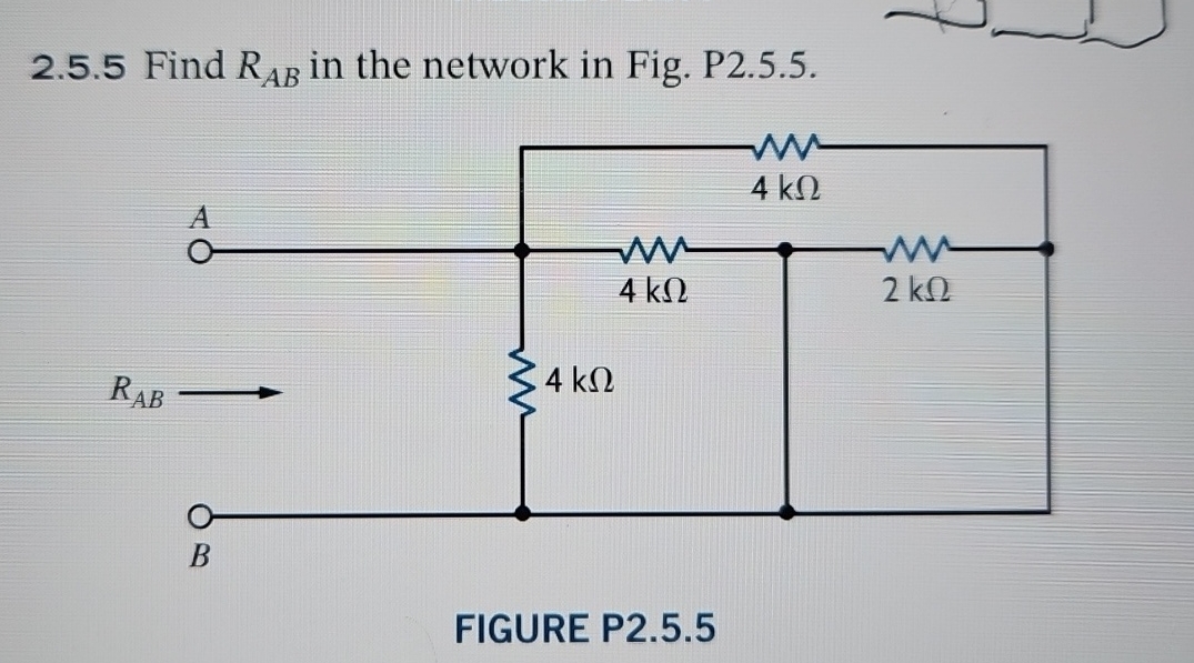Solved 2.5.5 ﻿Find RAB ﻿in the network in Fig. P2.5.5.FIGURE | Chegg.com
