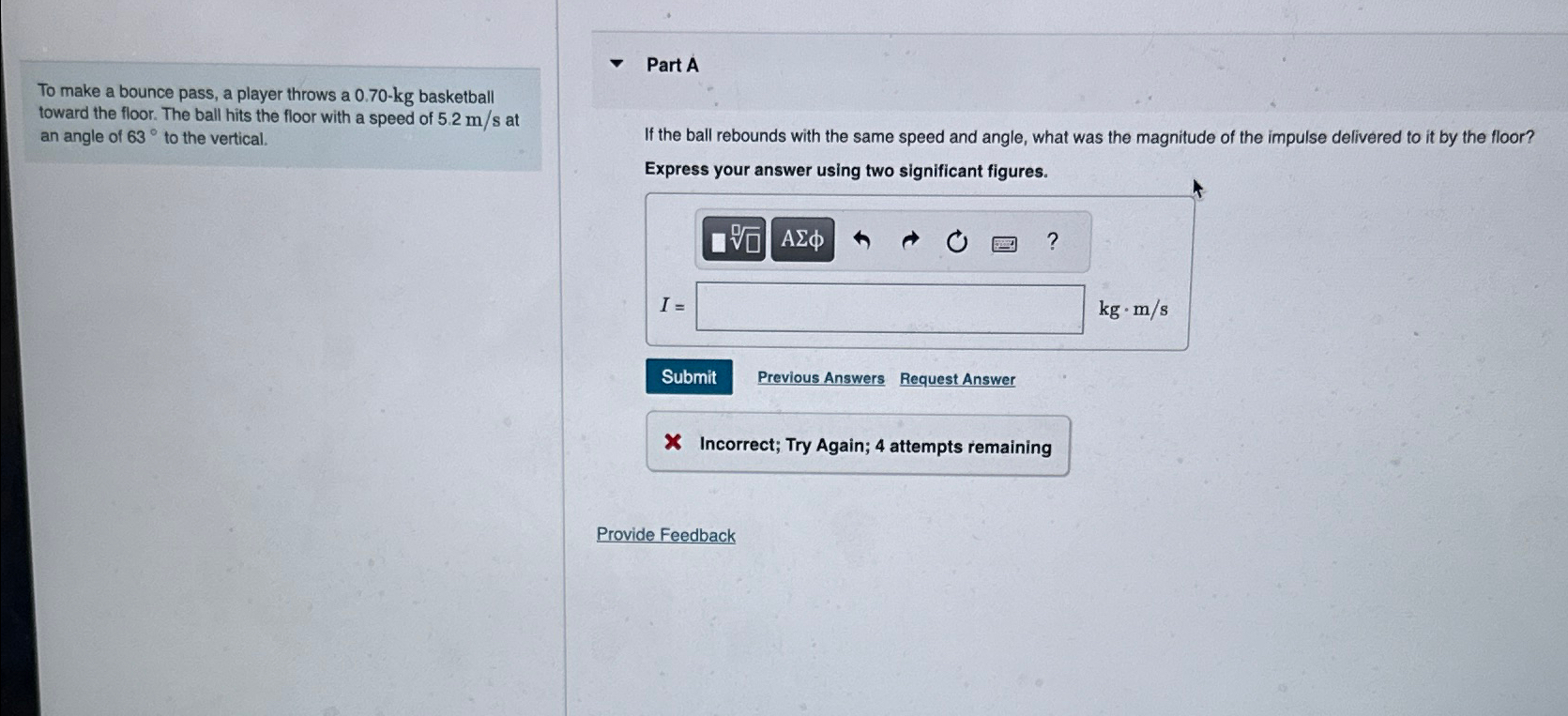 Solved To make a bounce pass, a player throws a 0.70-kg | Chegg.com
