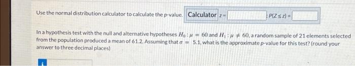 Solved Use The Normal Distribution Calculator To Calculate