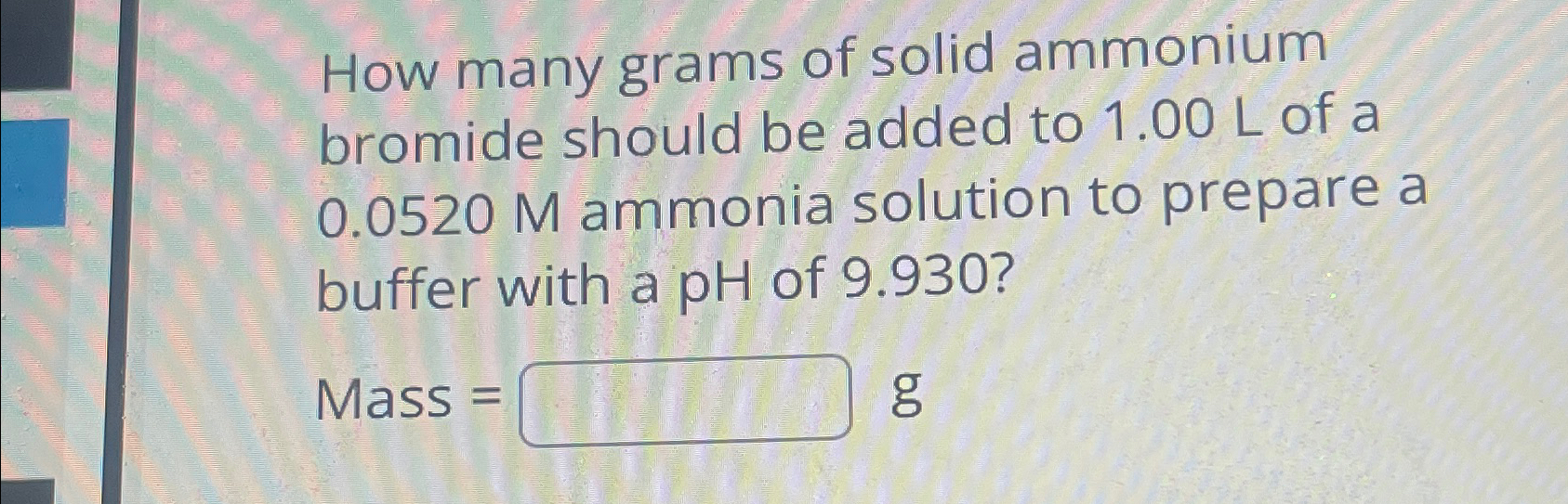 Solved How many grams of solid ammonium bromide should be | Chegg.com