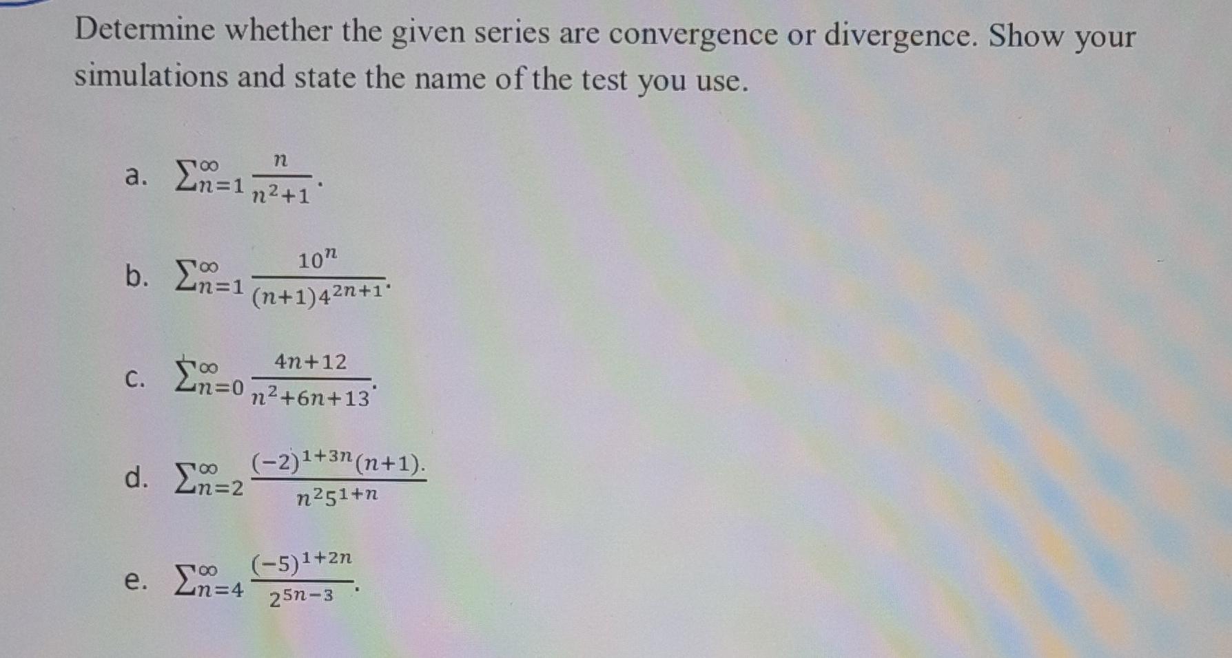 Solved Determine whether the given series are convergence or | Chegg.com