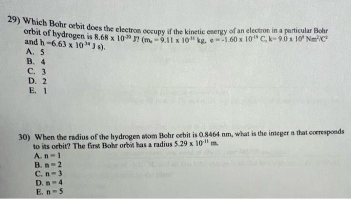 Solved 29) Which Bohr orbit does the electron occupy if the | Chegg.com