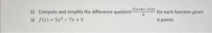 Solved 6) Compute and simplify the difference quotient | Chegg.com