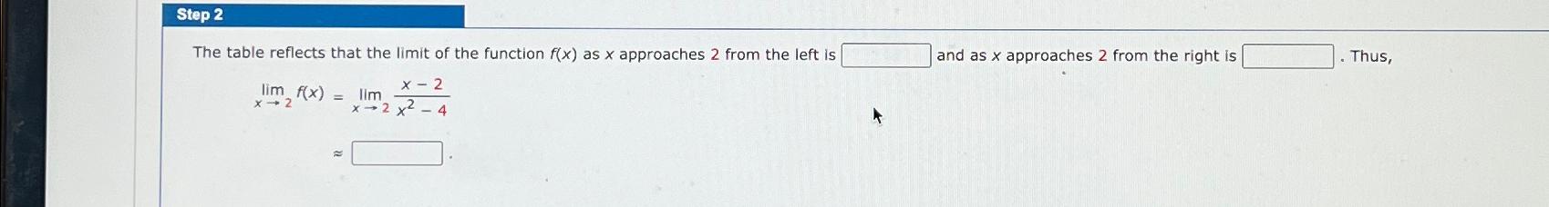 Solved Step 2The table reflects that the limit of the | Chegg.com