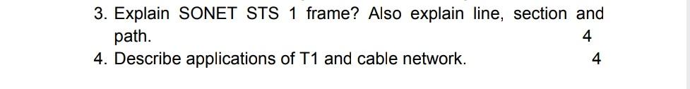 Solved 3. Explain SONET STS 1 frame? Also explain line, | Chegg.com
